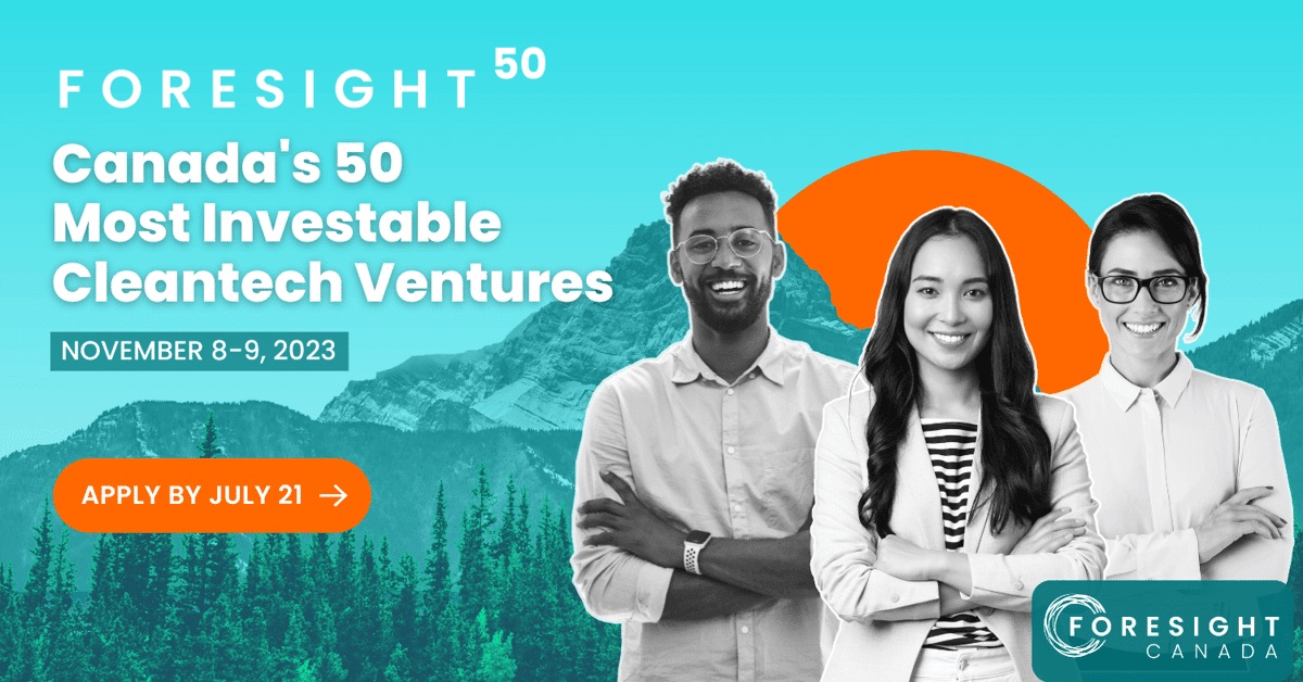 Foresight 50 Returns, Now Accepting Applications for Cleantech Startups - Calgary.Tech